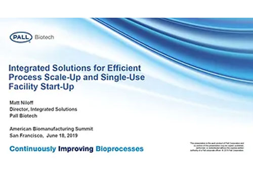 Integrated Solutions For Efficient Process Scale-Up And Single-Use ...